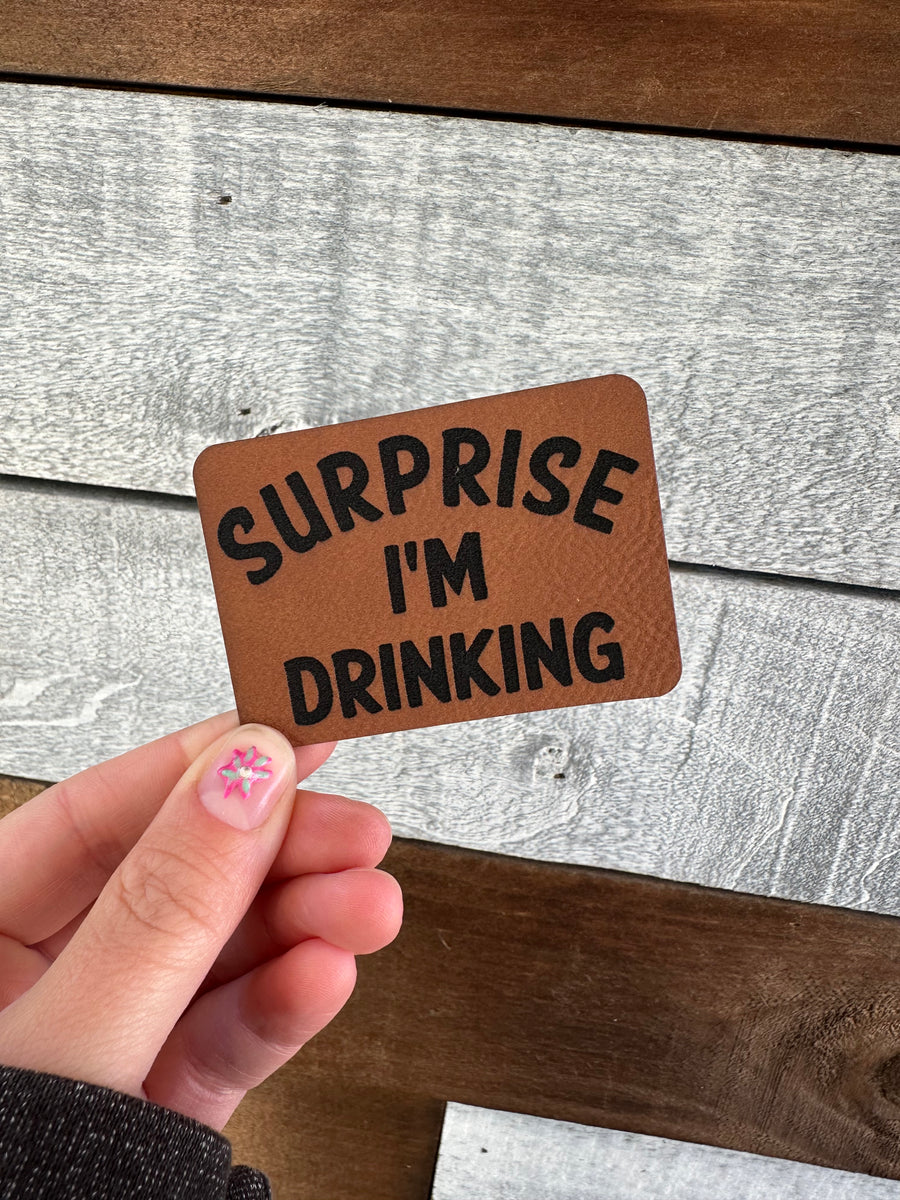 Surprise Im Drinking Patch – LVM Blanks